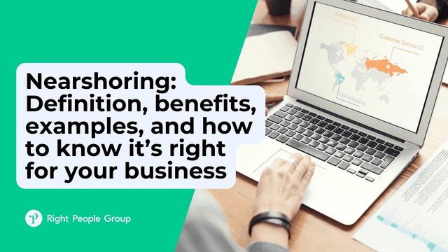 Nearshoring: Definition, benefits, examples, and how to know it’s right for your business ...
