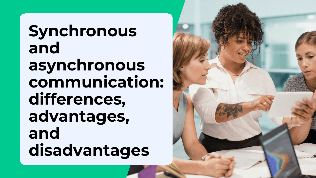 Synchronous and asynchronous communication: differences, advantages, and disadvantages | Right ...